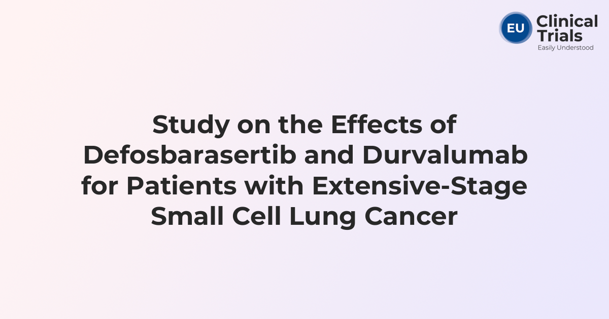 Study on the Effects of Defosbarasertib and Durvalumab for Patients ...