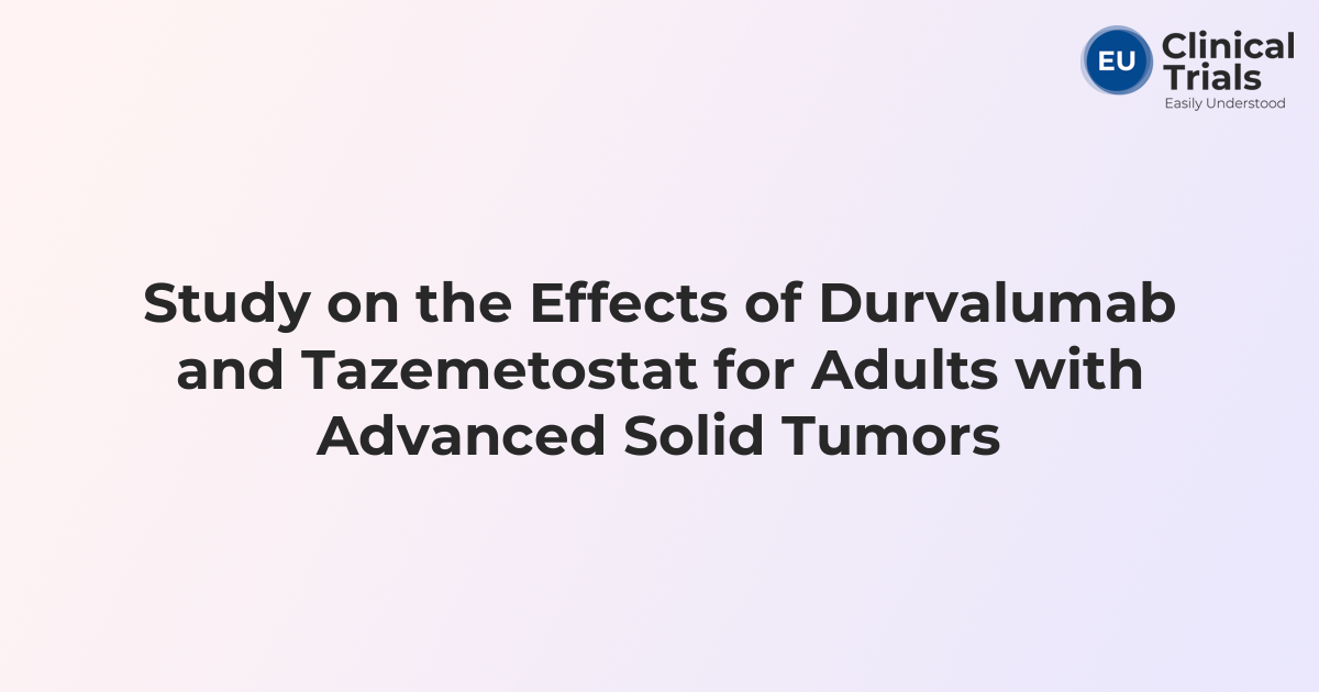 Study on the Effects of Durvalumab and Tazemetostat for Adults with ...