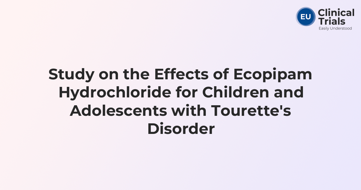 Study on the Effects of Ecopipam Hydrochloride for Children and ...