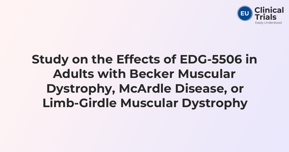 Study on the Effects of EDG-5506 in Adults with Becker Muscular ...