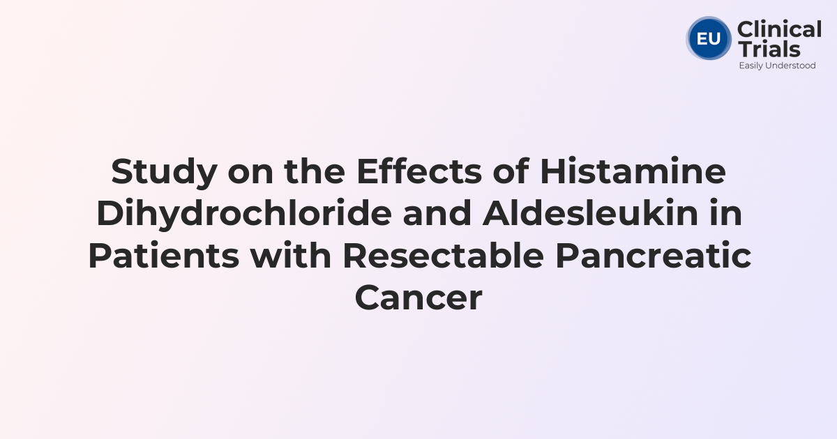 Study on the Effects of Histamine Dihydrochloride and Aldesleukin in ...