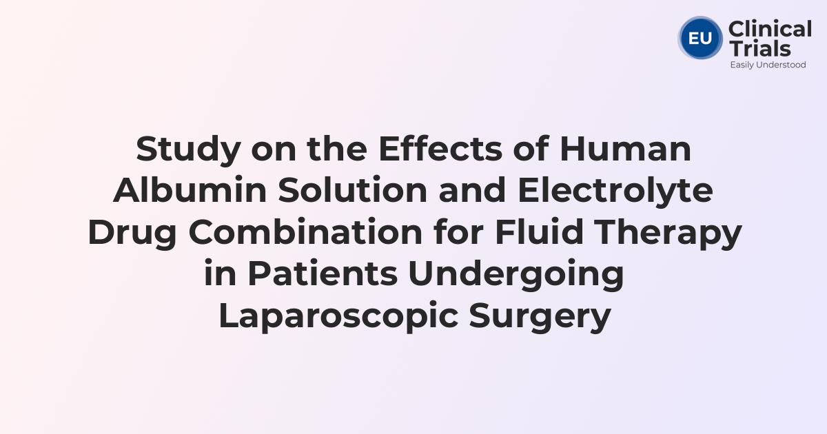 Study on the Effects of Human Albumin Solution and Electrolyte Drug ...