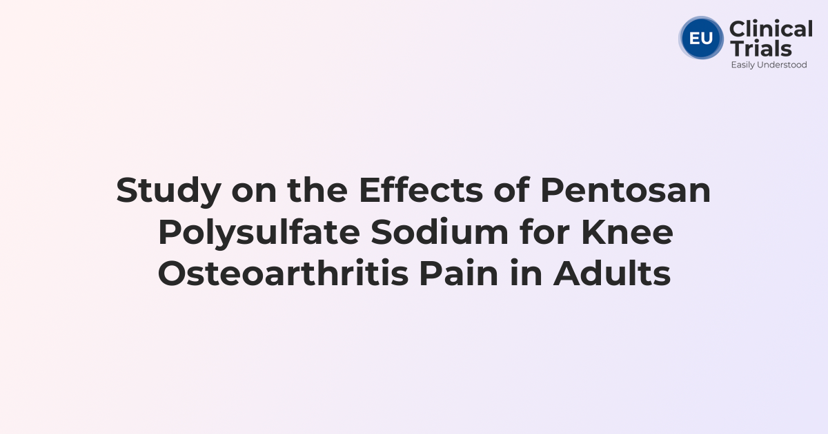Study on the Effects of Pentosan Polysulfate Sodium for Knee ...