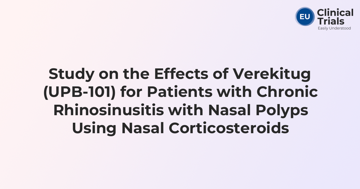 Study on the Effects of Verekitug (UPB-101) for Patients with Chronic ...