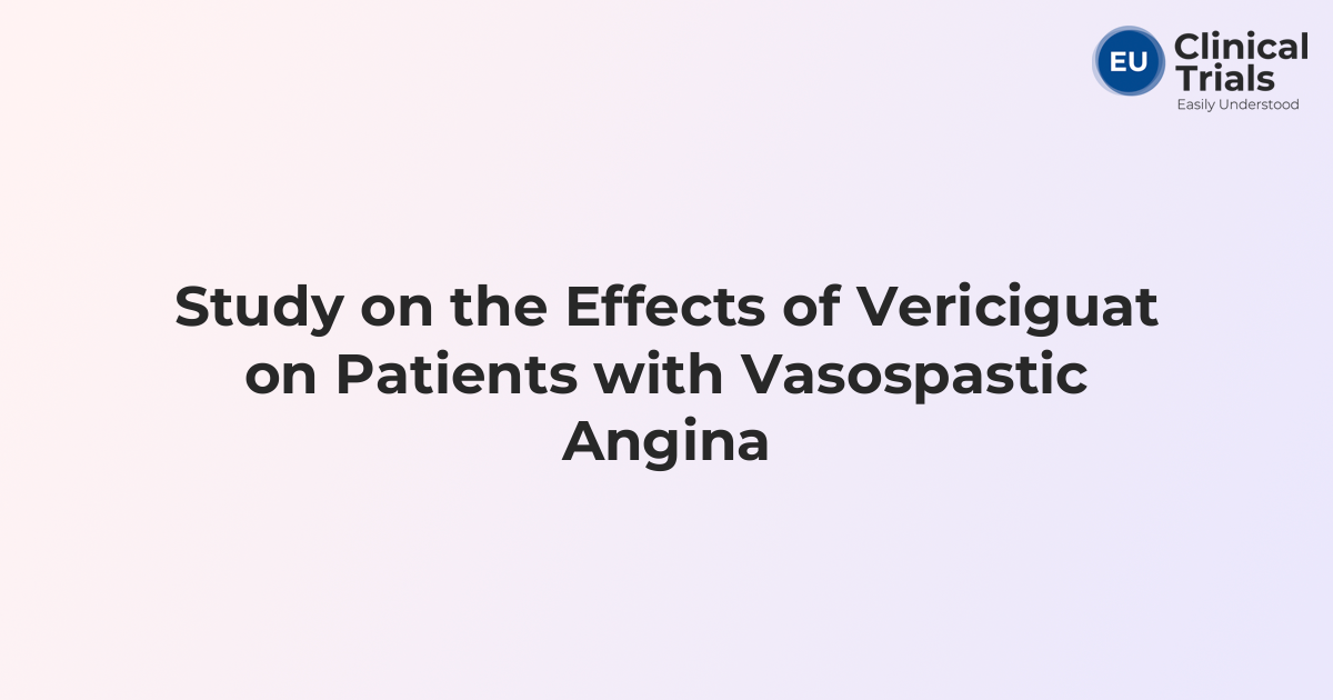 Study on the Effects of Vericiguat on Patients with Vasospastic Angina