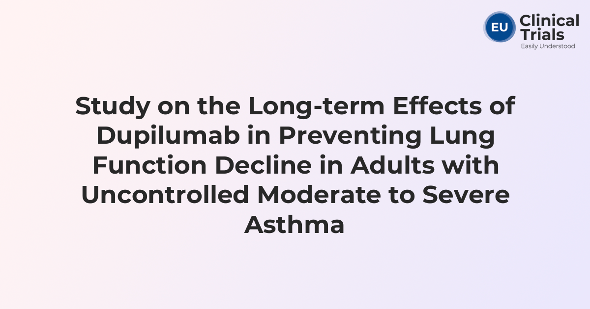 Study on the Long-term Effects of Dupilumab in Preventing Lung Function ...