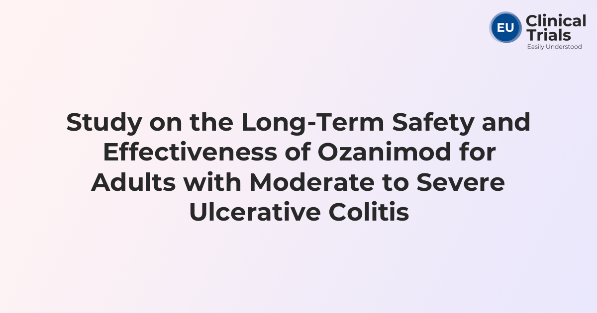 Study on the Long-Term Safety and Effectiveness of Ozanimod for Adults ...