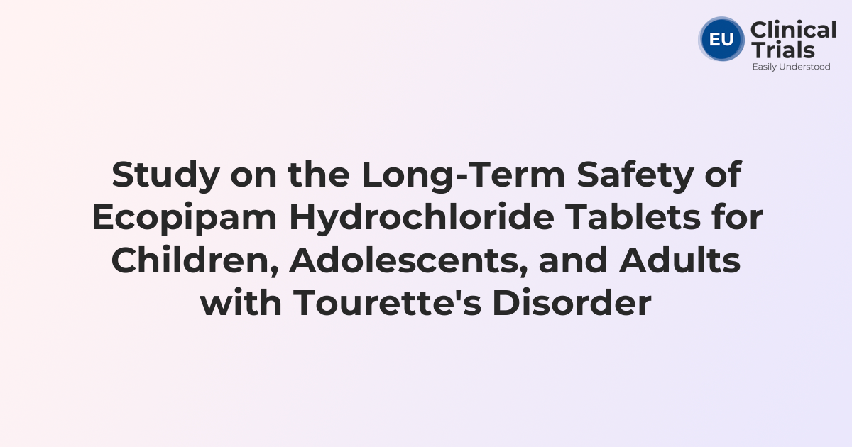 Study on the Long-Term Safety of Ecopipam Hydrochloride Tablets for ...