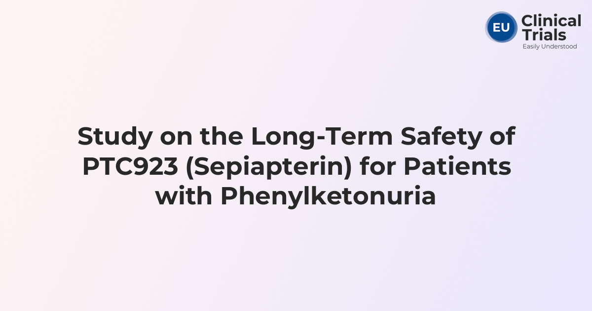 Study on the Long-Term Safety of PTC923 (Sepiapterin) for Patients with ...