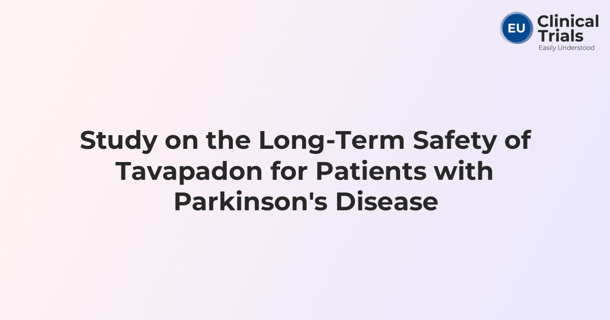 Study on the Long-Term Safety of Tavapadon for Patients with Parkinson ...