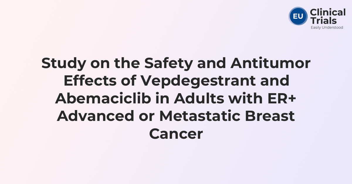 Study on the Safety and Antitumor Effects of Vepdegestrant and ...