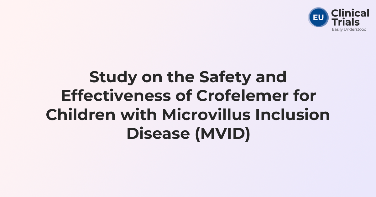 Study on the Safety and Effectiveness of Crofelemer for Children with ...