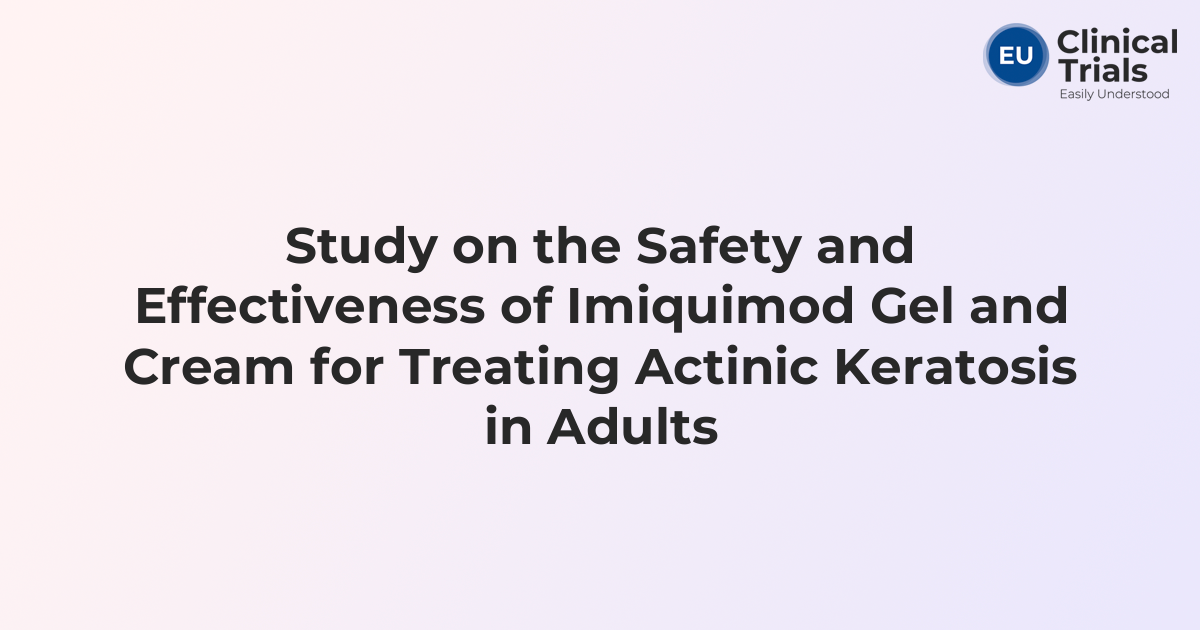 Study on the Safety and Effectiveness of Imiquimod Gel and Cream for ...