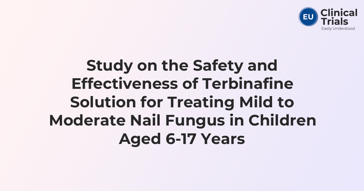 Study on the Safety and Effectiveness of Terbinafine Solution for ...