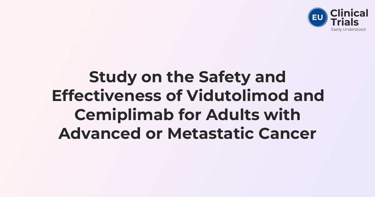Study on the Safety and Effectiveness of Vidutolimod and Cemiplimab for ...