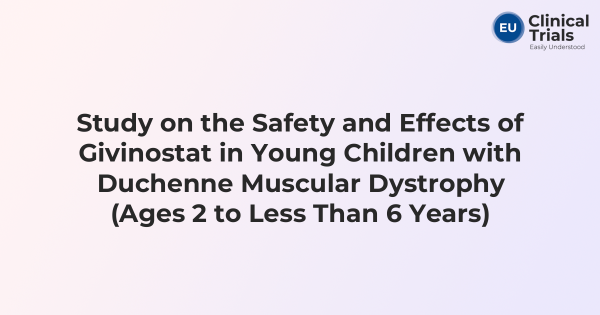 Study on the Safety and Effects of Givinostat in Young Children with ...