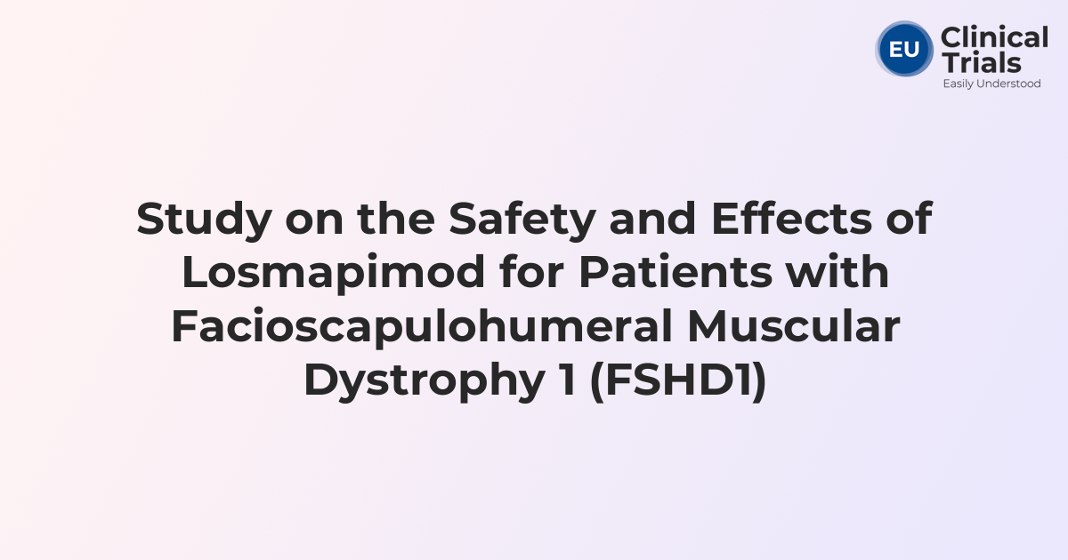 Study on the Safety and Effects of Losmapimod for Patients with Facioscapulohumeral Muscular ...