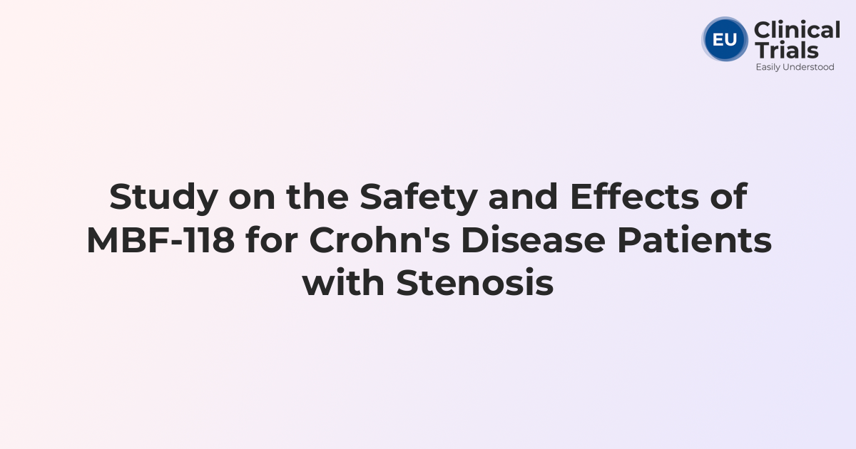 Study on the Safety and Effects of MBF-118 for Crohn’s Disease Patients ...