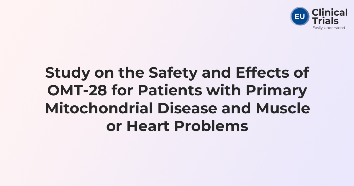 Study on the Safety and Effects of OMT-28 for Patients with Primary ...