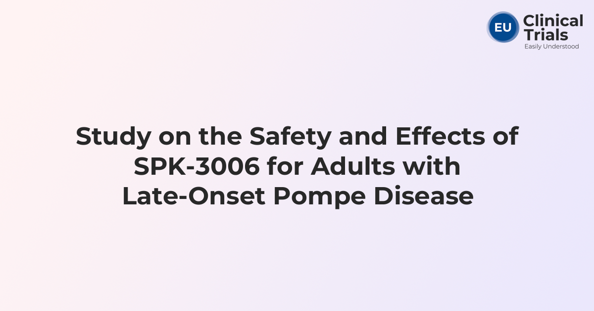 Study on the Safety and Effects of SPK-3006 for Adults with Late-Onset ...