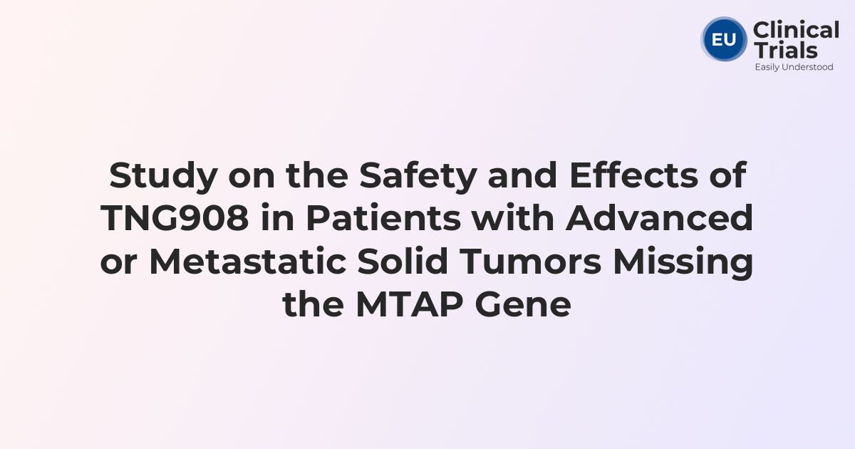 Study on the Safety and Effects of TNG908 in Patients with Advanced or ...