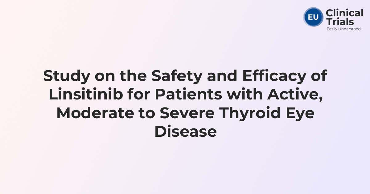 Study on the Safety and Efficacy of Linsitinib for Patients with Active ...