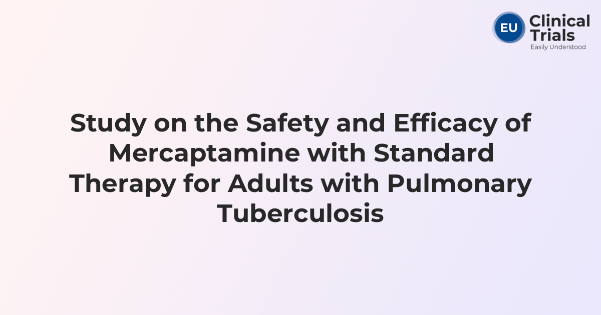 Study on the Safety and Efficacy of Mercaptamine with Standard Therapy ...