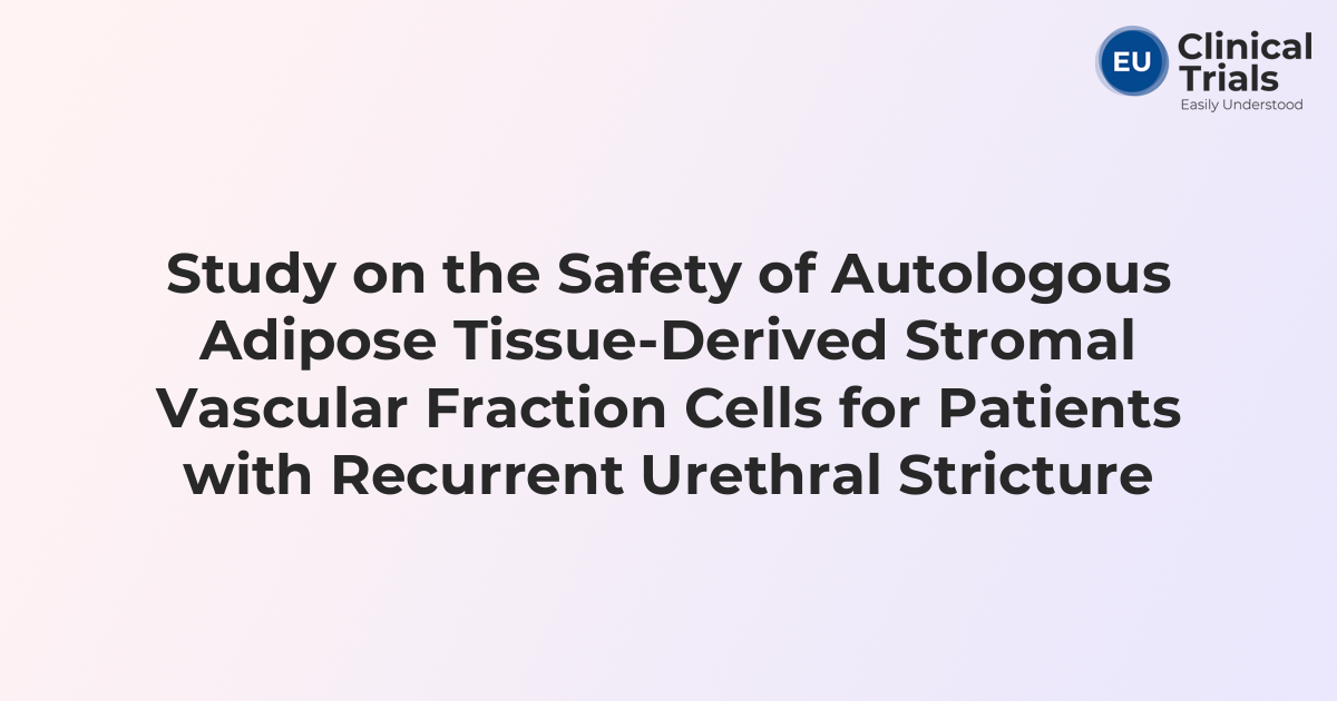 Study on the Safety of Autologous Adipose Tissue-Derived Stromal ...