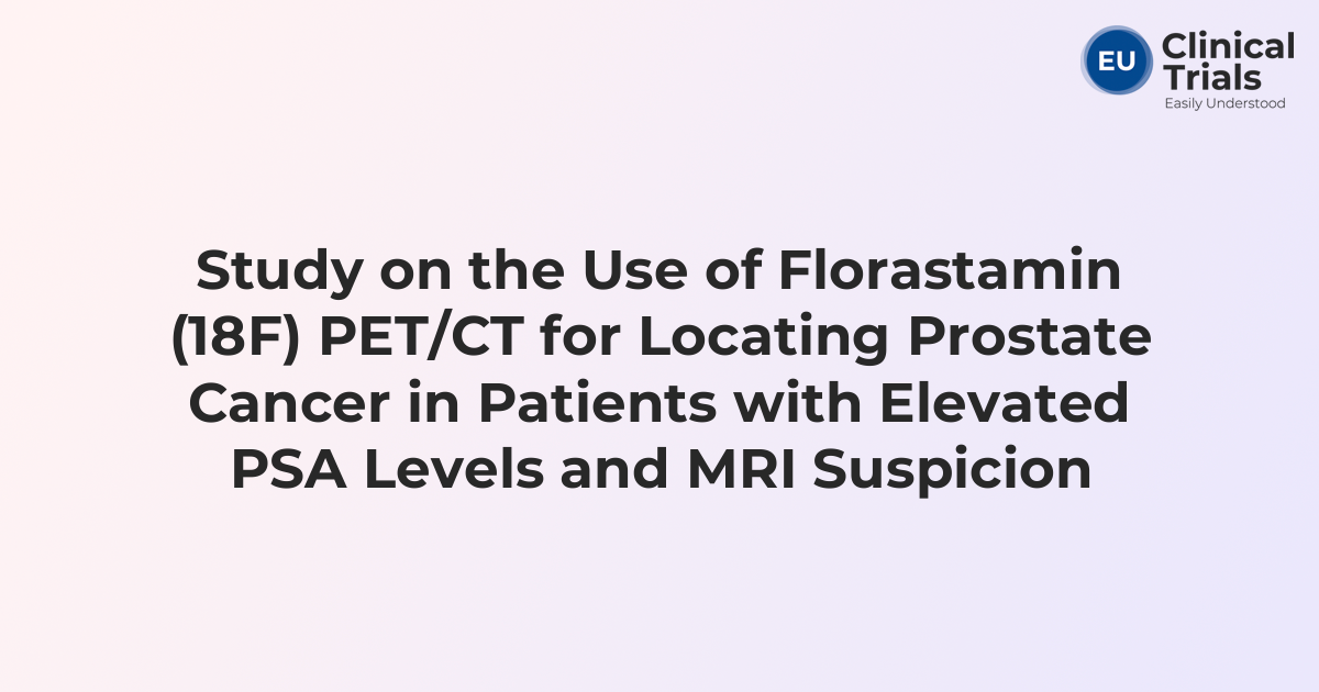 Study of Florastamin (18F) PET/CT Imaging for Detection of Significant ...