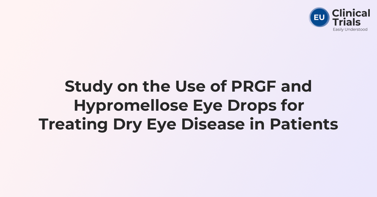 Study on the Use of PRGF and Hypromellose Eye Drops for Treating Dry ...