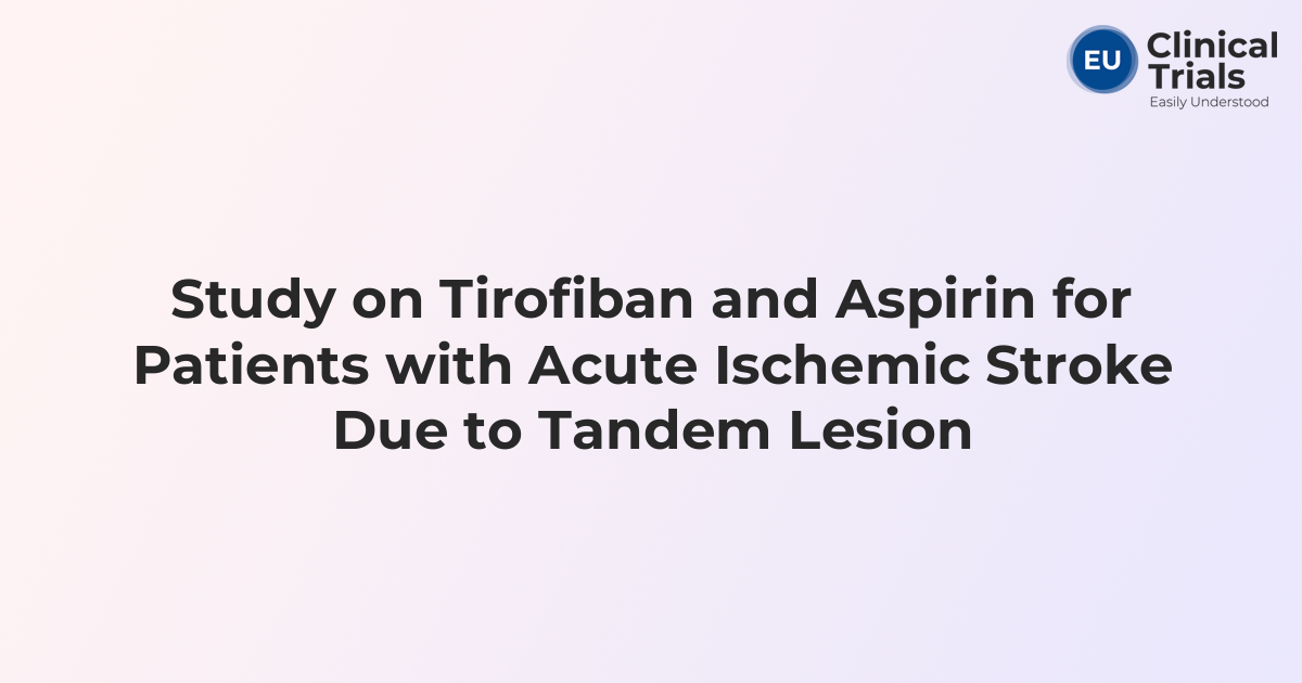 Study on Tirofiban and Aspirin for Patients with Acute Ischemic Stroke ...