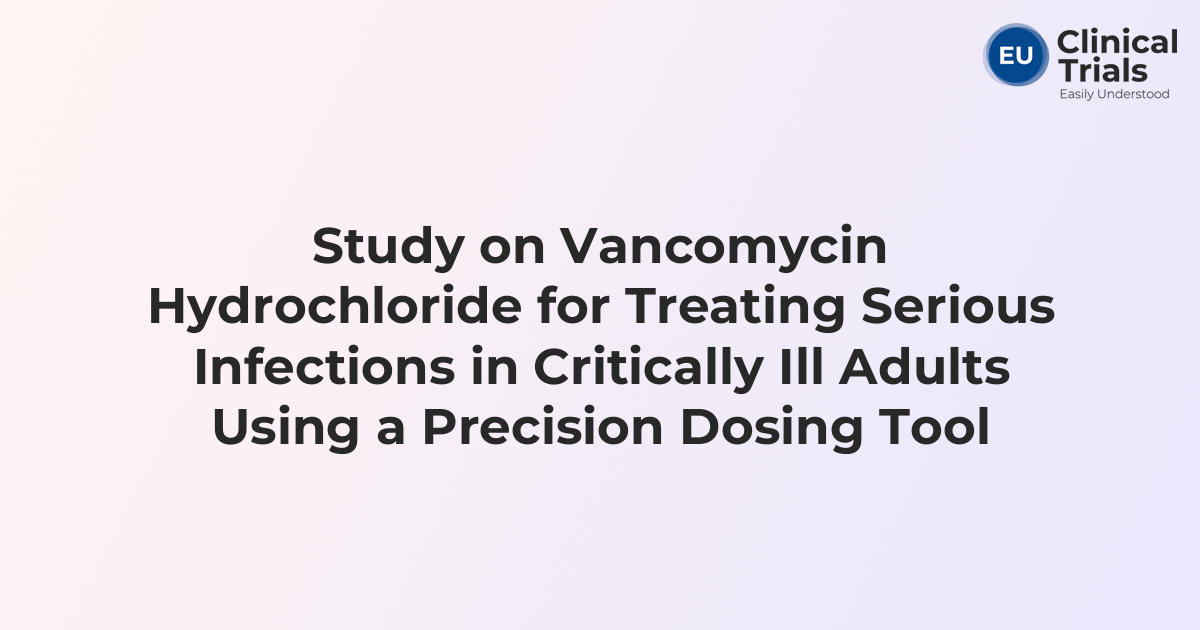 Study on Vancomycin Hydrochloride for Treating Serious Infections in ...