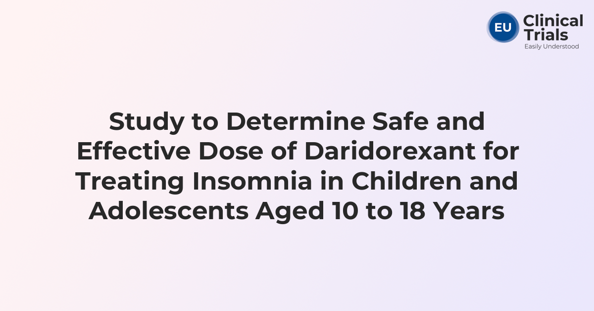 Study to Determine Safe and Effective Dose of Daridorexant for Treating ...