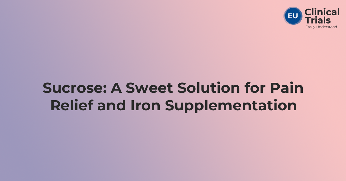Sucrose – Application in Therapy and Current Clinical Research