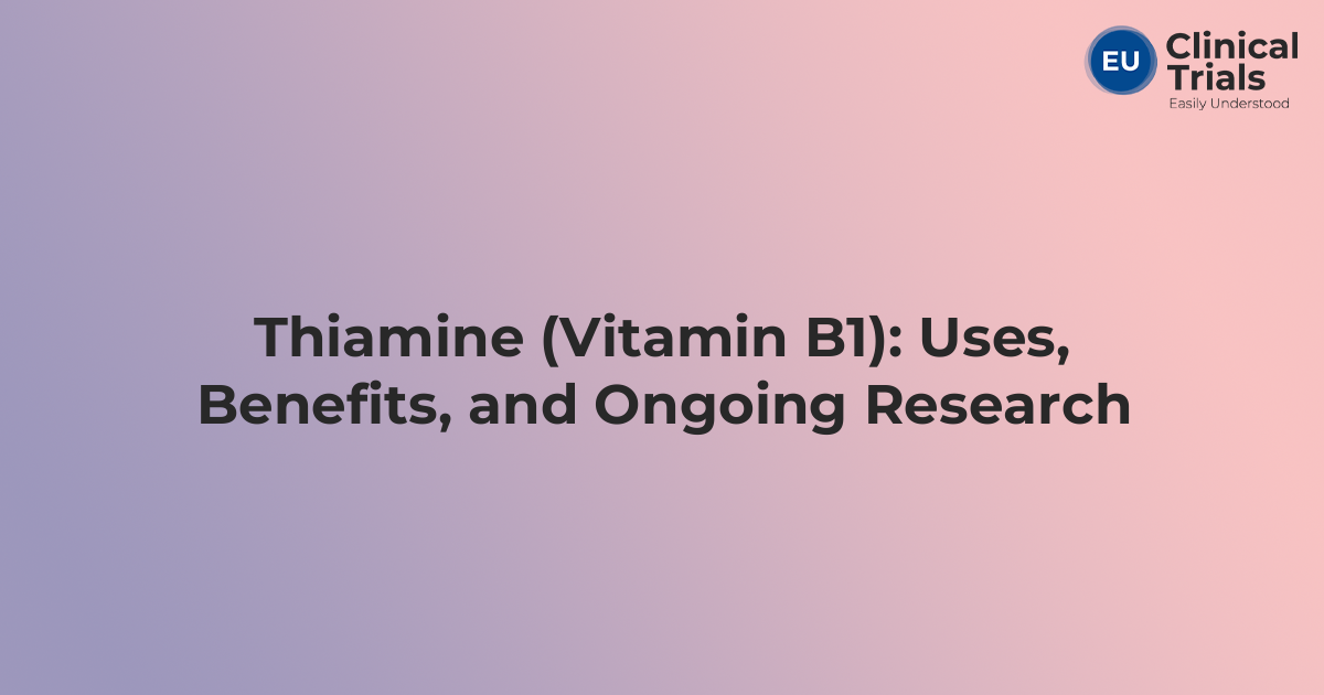 Thiamine Nitrate – Application in Therapy and Current Clinical Research