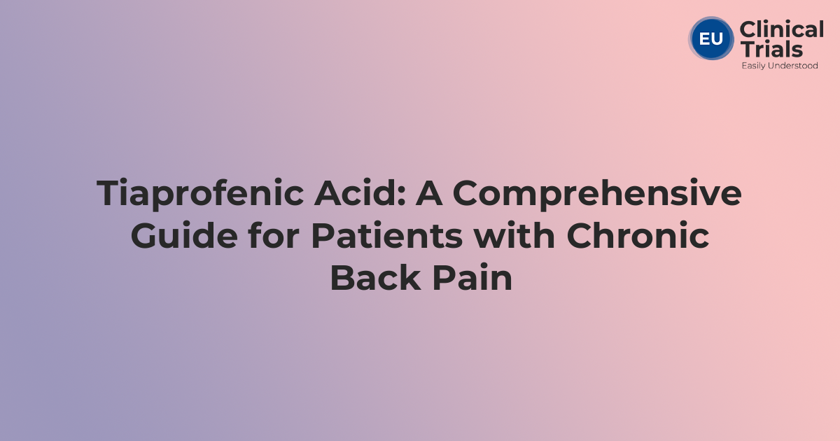 Tiaprofenic Acid – Application in Therapy and Current Clinical Research