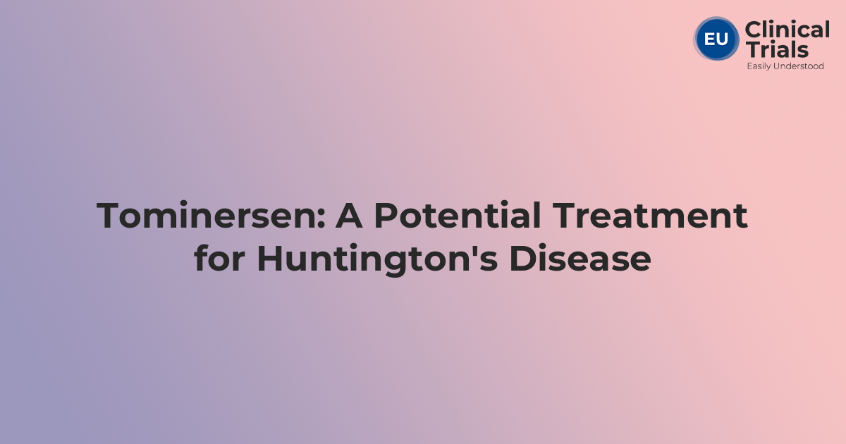 Tominersen – Application in Therapy and Current Clinical Research
