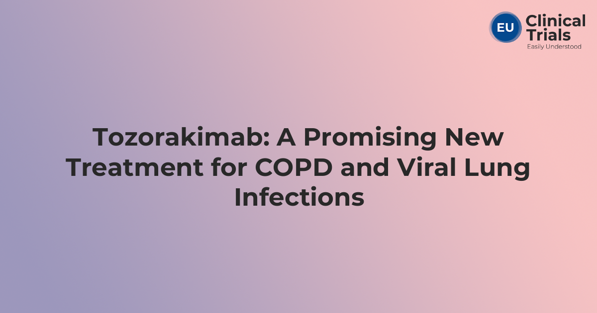 Tozorakimab – Application in Therapy and Current Clinical Research