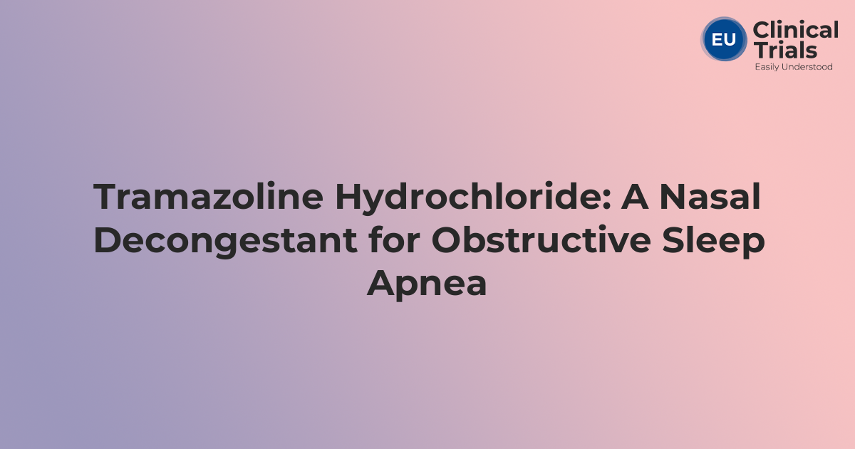 Tramazoline Hydrochloride – Application in Therapy and Current Clinical ...