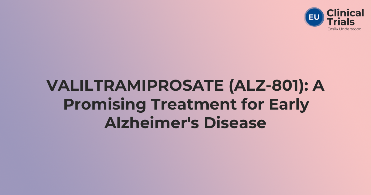 Valiltramiprosate – Application in Therapy and Current Clinical Research