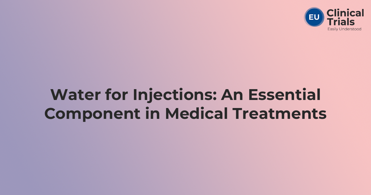 Water For Injections – Application in Therapy and Current Clinical Research