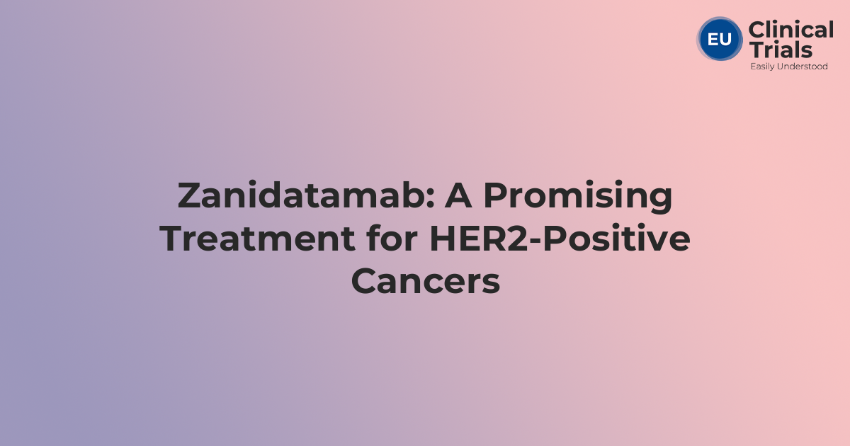Zanidatamab – Application in Therapy and Current Clinical Research