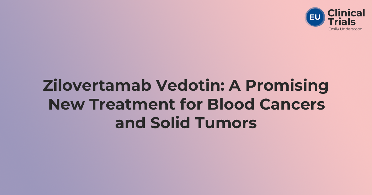 Zilovertamab Vedotin – Application in Therapy and Current Clinical Research