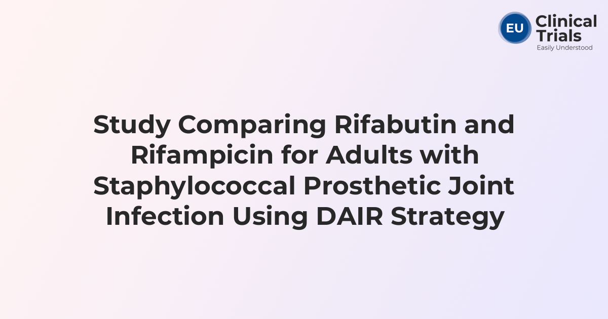 Study Comparing Rifabutin and Rifampicin for Adults with Staphylococcal ...