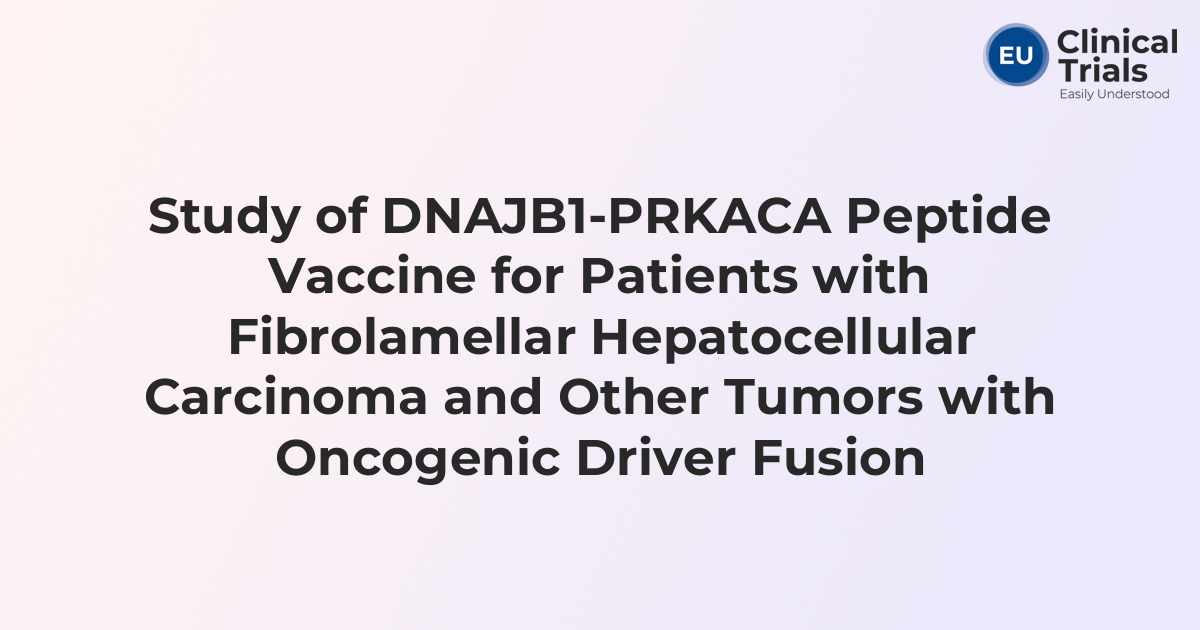 Study of DNAJB1-PRKACA Peptide Vaccine for Patients with Fibrolamellar ...