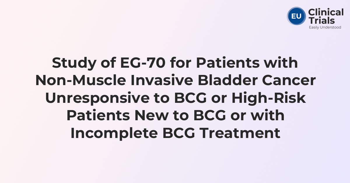 Study of EG-70 for Patients with Non-Muscle Invasive Bladder Cancer ...