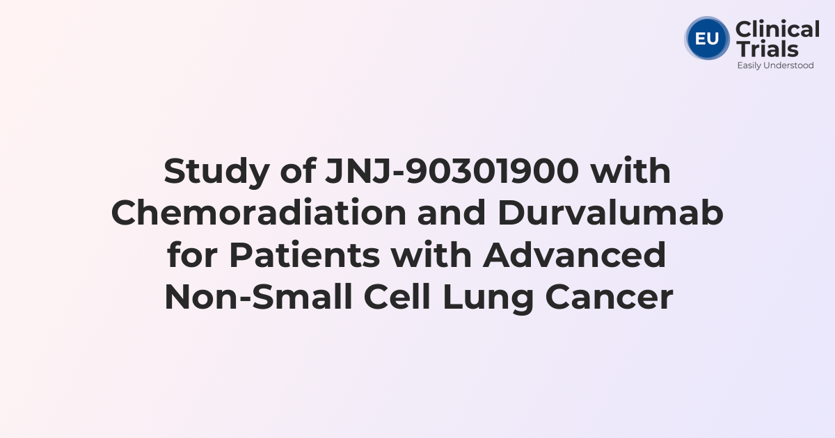 Study of JNJ-90301900 with Chemoradiation and Durvalumab for Patients ...