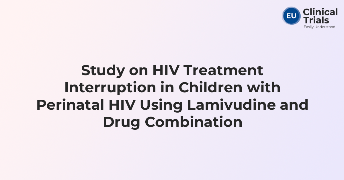Study on HIV Treatment Interruption in Children with Perinatal HIV ...