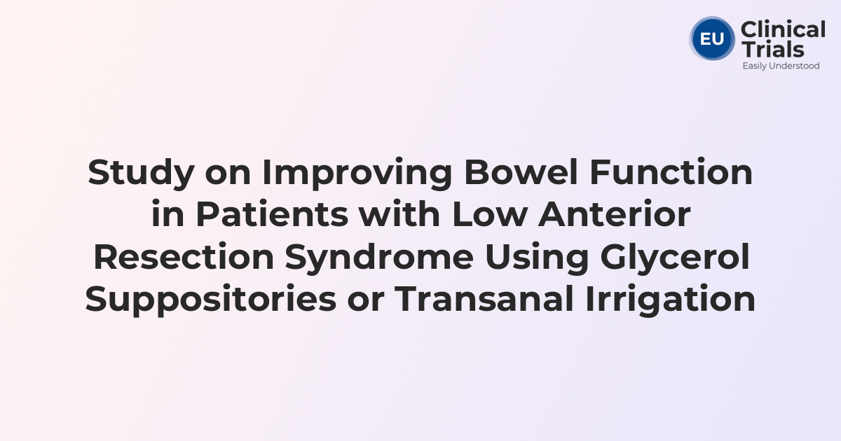 Study on Improving Bowel Function in Patients with Low Anterior ...