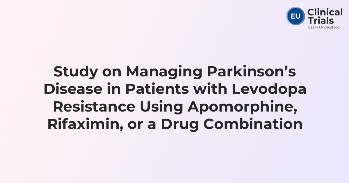 Study of apomorphine and rifaximin for Parkinson’s disease patients ...